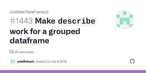 Make `describe` Work For A Grouped Dataframe · Issue 1443 · Juliadata
