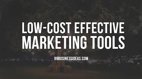 Best 10 Low Cost Marketing Strategies For Small Businesses