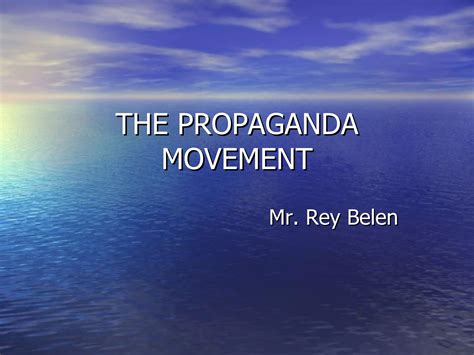The Propaganda Movement Ppt