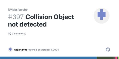Collision Object Not Detected · Issue 397 · Nvlabscurobo · Github