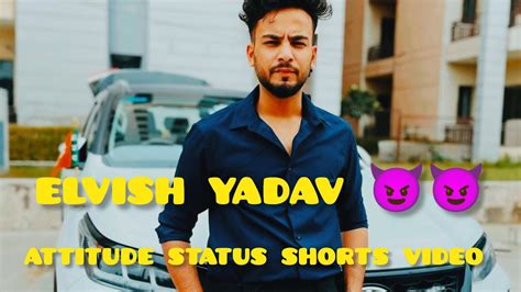 Elvish Yadav Attitude 😈😈 Status Shorts Video Elvish Bhai 🚩 Youtube
