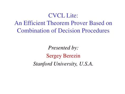 Ppt Cvcl Lite An Efficient Theorem Prover Based On Combination Of