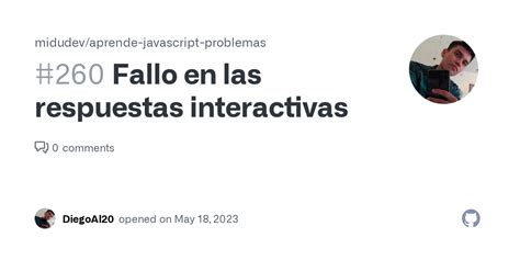 Fallo En Las Respuestas Interactivas Issue 260 Midudev Aprende