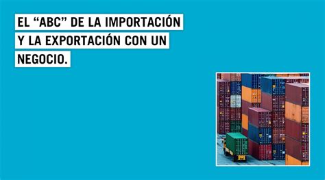 Consejos Básicos Para Importar Y Exportar Con Mi Pyme Blog Empresas