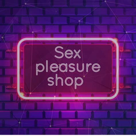 Sex Pleasure Shop Added A New Photo Sex Pleasure Shop