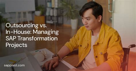 Outsourcing Vs In House Managing Sap Transformation Projects