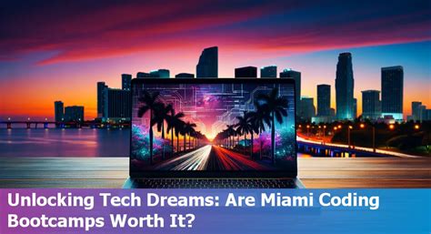 Are Miami Based Coding Bootcamps Worth The Investment
