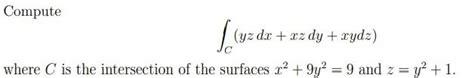 Solved Compute ∫c Yzdx Xzdy Xydz Where C Is The