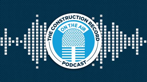 The Construction Record Podcast Episode 97 An Interview With Ashley