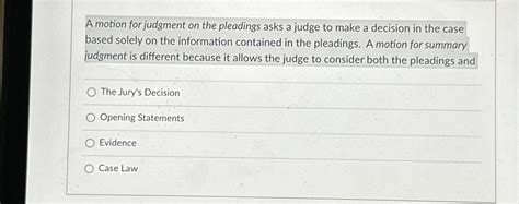 Solved A Motion For Judgment On The Pleadings Asks A Judge Chegg