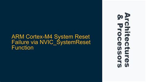 ARM Cortex M System Reset Failure Via NVIC SystemReset Function System On Chips
