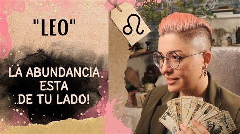 Leo La Abundancia Está De Tu Lado Youtube
