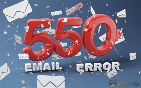 Fixing The 550 Email Error A Comprehensive Guide Mystrika Cold