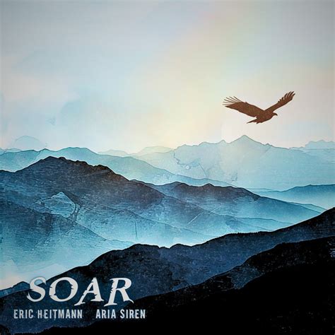 Soar By Eric Heitmann Aria Siren
