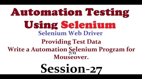 Selenium Session 27 Providing Test Data Mouseover YouTube