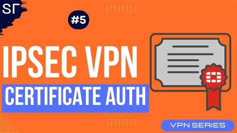 Boost Ipsec Vpn Security With Signature Authentication Youtube