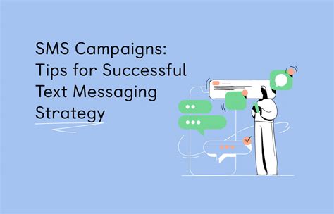 Sms Campaigns Tips For Successful Text Messaging Strategy
