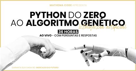 Fundamentos Em Python Algoritmo Genético Ia Sympla