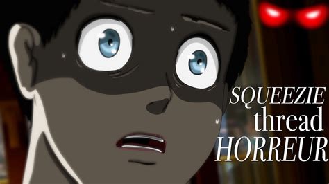 Squeezie Thread Horreur Anim Camille Youtube