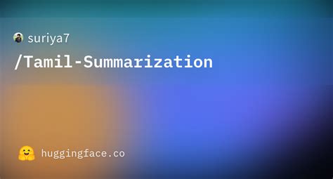 Suriya7 Tamil Summarization Hugging Face