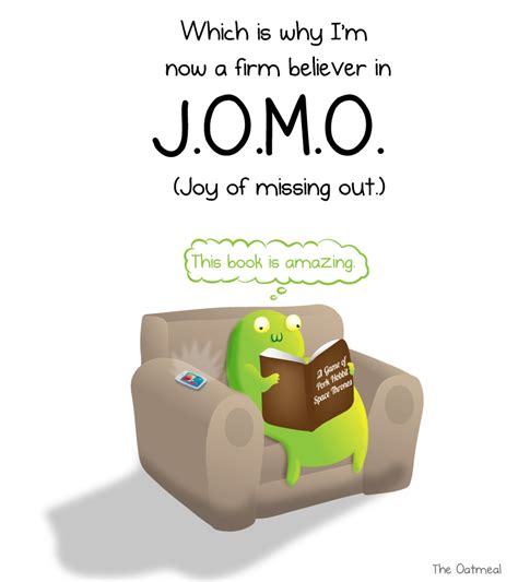 I Used To Suffer From Fomo The Oatmeal Happy Quotes Positive