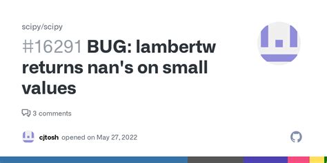 BUG Lambertw Returns Nan S On Small Values Issue 16291 Scipy