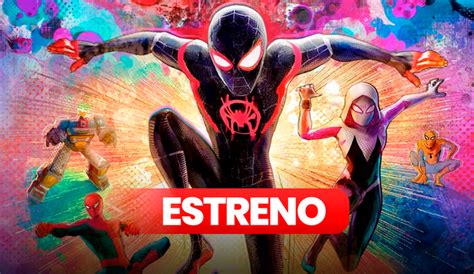 Spider Man Across The Spider Verse Estreno Perú ¿cuándo Se Estrena Y
