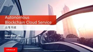 Oracle Autonomous Blockchain Cloud Service PPT
