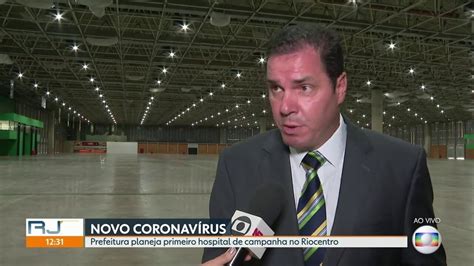 Vídeo Prefeitura Planeja Montar Hospital De Campanha No Riocentro