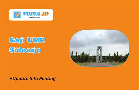 Gaji Umr Sidoarjo Panduan Lengkap Dan Terbaru Voisaid