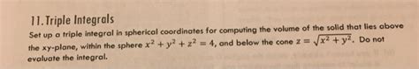 Solved Triple Integrals Set Up A Triple Integral In Chegg Com