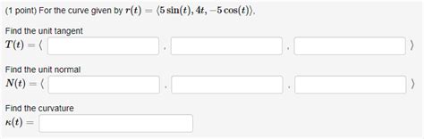 solved for the curve given by r t 5sin t 4t −5cos t find