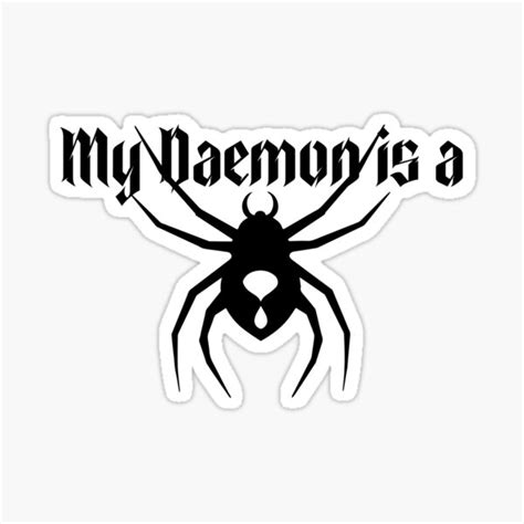 The Golden Compass My Daemon Is A Spider Sticker By Ceasarbratz