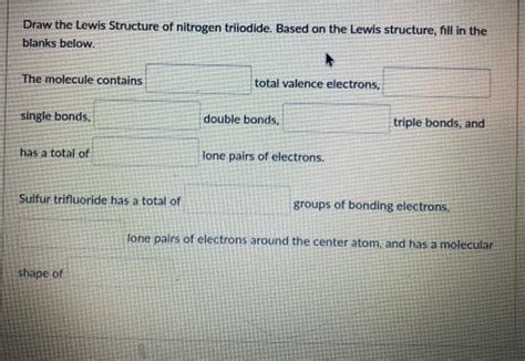 Solved Draw The Lewis Structure Of Nitrogen Triiodide Based