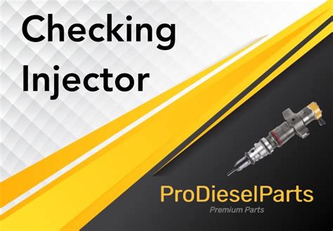 Troubleshooting And Checking Injector Prodieselparts