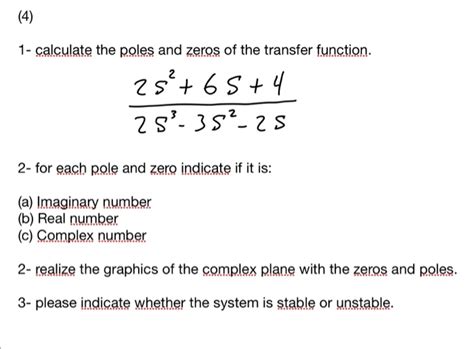 Solved 4 1 Calculate The Poles And Zeros Of The Transfer Chegg Com
