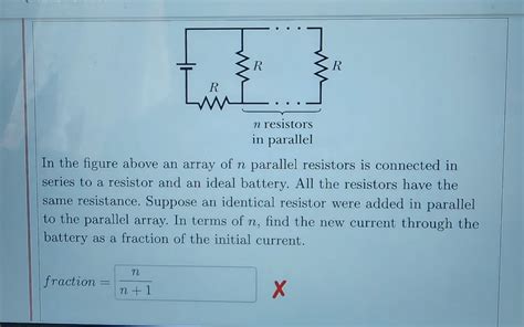 Solved In The Figure Above An Array Of N Parallel Resistors Chegg