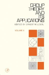 Group Theory And Its Applications St Edition
