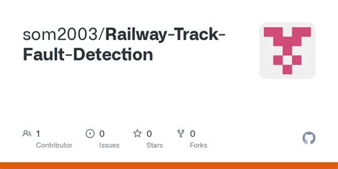 Github Som2003railway Track Fault Detection