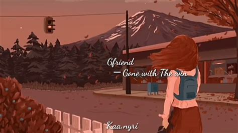 Gfriend Gone With The Wind ꒱ Sub Españolˎˊ Youtube