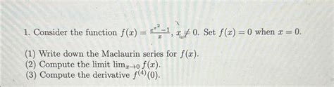 Solved Consider The Function F X Ex2 1x X≠0 ﻿set F X 0