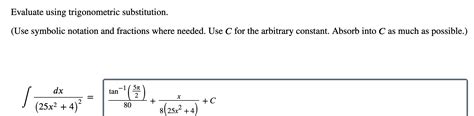 Solved Evaluate Using Trigonometric Substitution Use Chegg