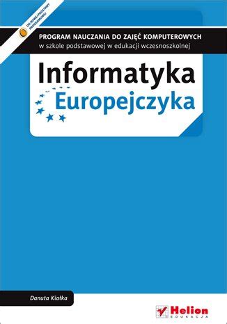 Informatyka Europejczyka Program nauczania do zajęć komputerowych w szkole podstawowej