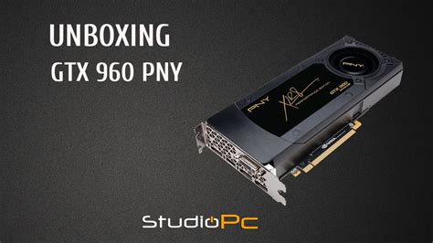 Unboxing Gtx Gb Pny Youtube