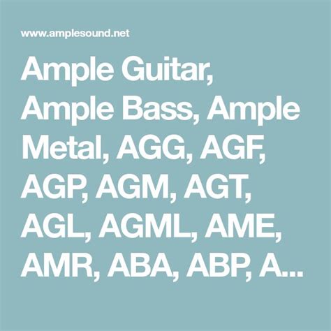 Ample Guitar Ample Bass Ample Metal Agg Agf Agp Agm Agt Agl Agml Ame Amr Aba Abp