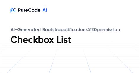 Build Great Bootstrapotifications20permission Checkbox List Components Faster Using Ai Tools