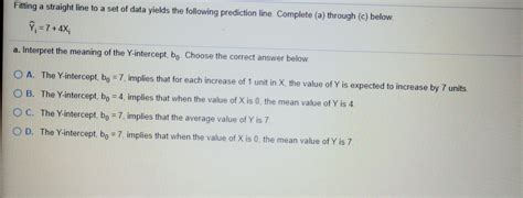 Solved Fitting A Straight Line To A Set Of Data Yields The Chegg Com