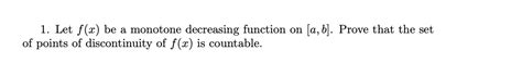 solved 1 let f x be a monotone decreasing function on