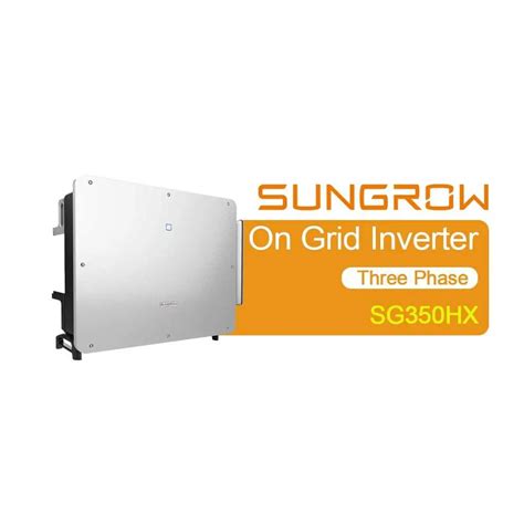 Sungrow Sg350hx On Grid Multi Mppt Three Phase 100kw 350kw String Solar