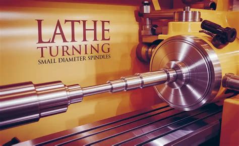 Lathe Turning Small Diameter Spindles Guide
